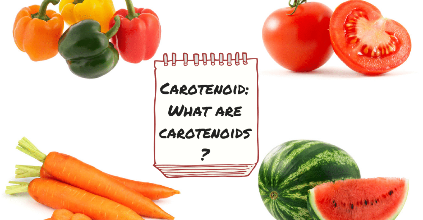 Carotenoids: What are Carotenoids? - Natural Food Series